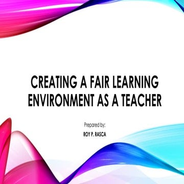 Creating a Fair Learning Environment as a Teacher.pptx