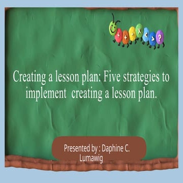 Creating a lesson plan Five strategies to implement creating a lesson ...