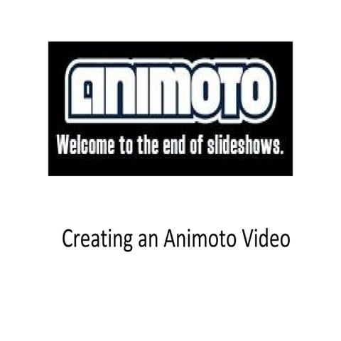Creating An Animoto Video | PPT
