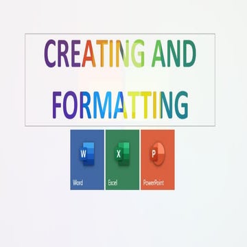 CREATING AND FORMATTING.pptx CREATING AND FORMATTING.pptx