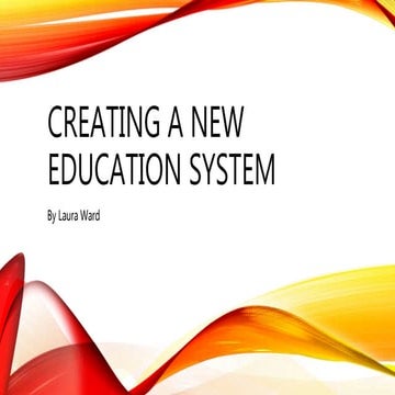 Creating a new education system | PPTX
