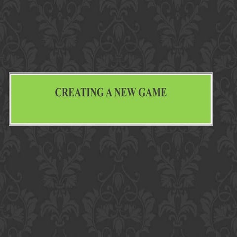 Creating a new game | PPTX