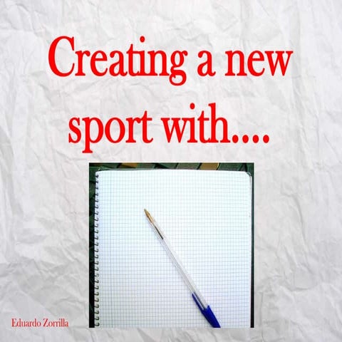 Creating a new sport with... | PPTX