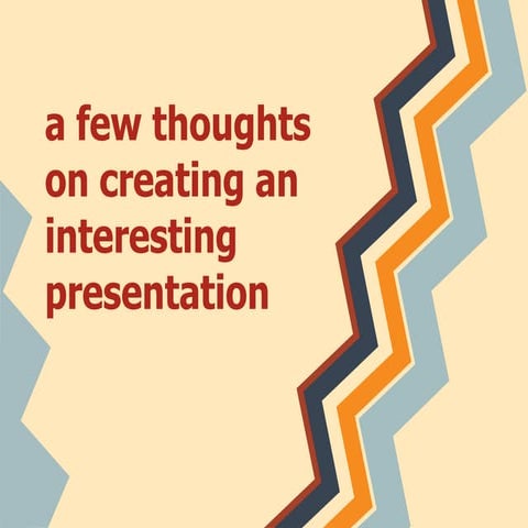 Creating an Interesting Presentation.pptx