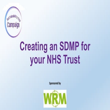 Creating an SDMP for your NHS Trust | PPTX