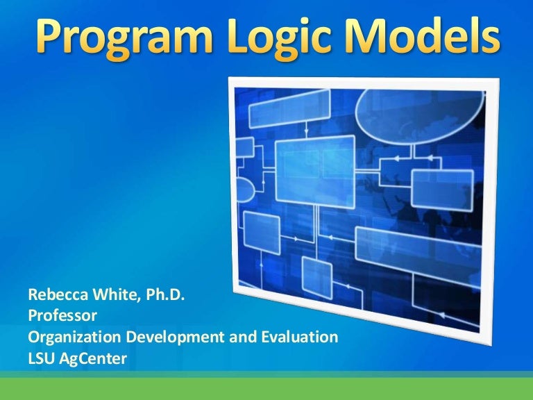 Program Logic Models Program Logic Models
