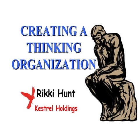Creating A Thinking Organization And Embracing Change, Powerpoint ...