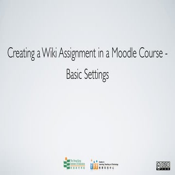 Creating a wiki assignment in moodle course basic settings | PPT