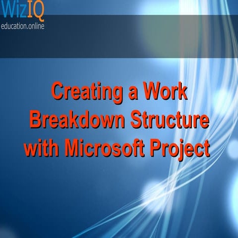 Creating a work breakdown structure with microsoft project | PPT