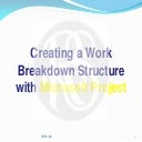 Creating a work breakdown structure with microsoft project