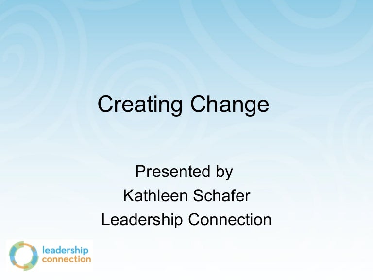 Creating Change