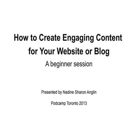 How to Create Engaging Content for Your Website or Blog | PPT