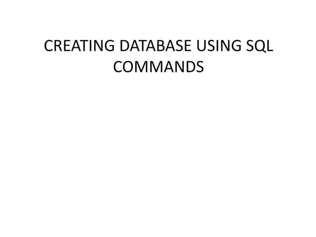 Creating Database Using Sql Commands Ppt 3655