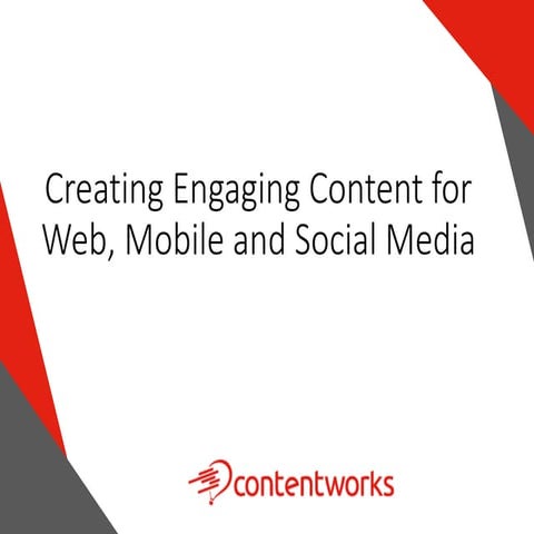Creating Engaging Content For Web, Mobile and Social Media | PPT