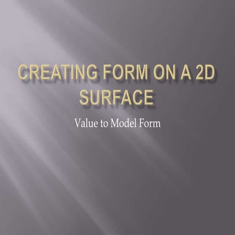 Creating form on a 2 d surface | PPTX