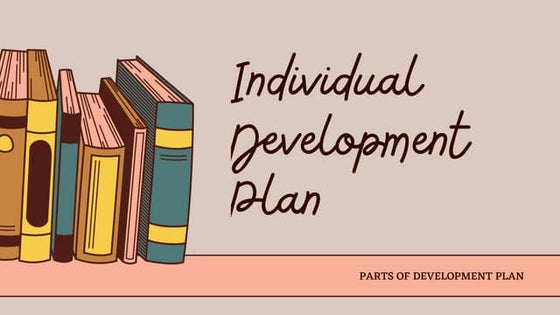 INDIVIDUAL DEVELOPMENT PLANS.-------docx | PPT