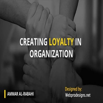 Creating loyalty in organization | PPTX
