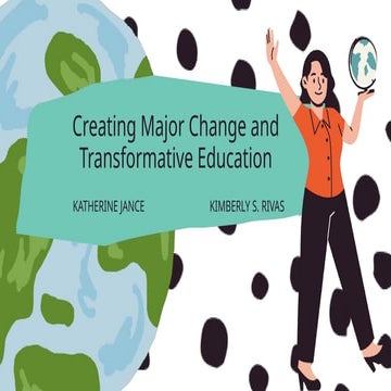 Creating Major Change and Transformative Education.pptx