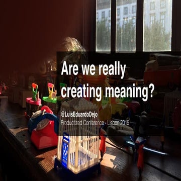 Luis Eduardo Dejo - Creating Meaning - Productized15 | PDF