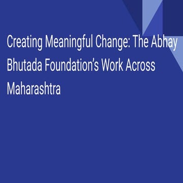 Creating Meaningful Change - The Abhay Bhutada Foundation’s Work Across ...