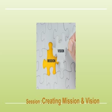 CREATING MISSION &VISION - SESSION 1111 | PPT