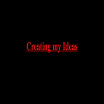 Creating my Ideas Pre Production task.pptx