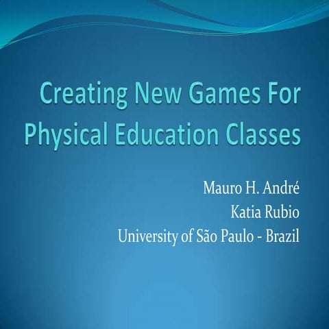 Creating new games for physical education classes | PPT