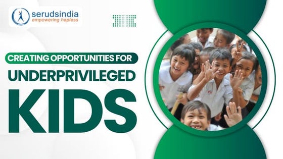 Creating a BETTER Tomorrow for Underprivileged CHILDREN | PPT