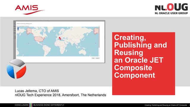Creating, Publishing and Reusing a JET Composite Component - nlOUG ... Creating, Publishing and Reusing a JET Composite Component - nlOUG ...