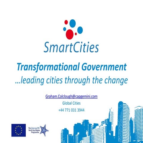 Creating Smarter Cities 2011 - 22 - Graham Colclough - Transformational ...
