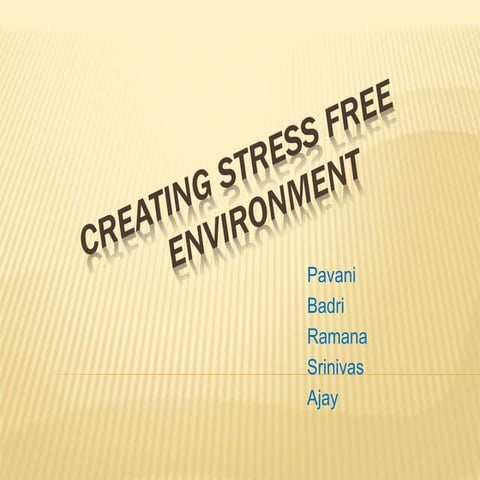 Creating stress free environment | PPTX