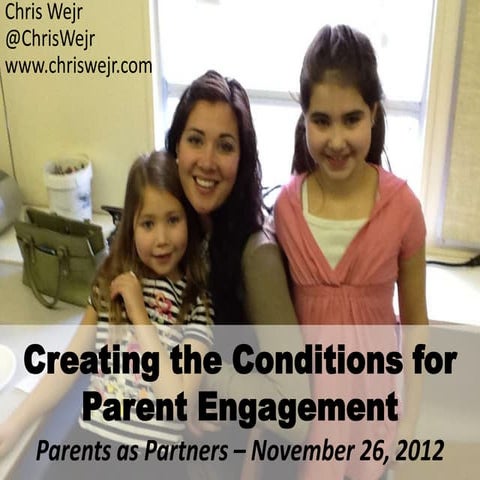 Creating The Conditions for Parent Engagement | PPT