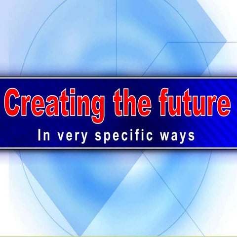 creating the future | PPT