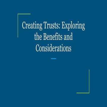 Creating Trusts_ Exploring the Benefits and Considerations.pptx