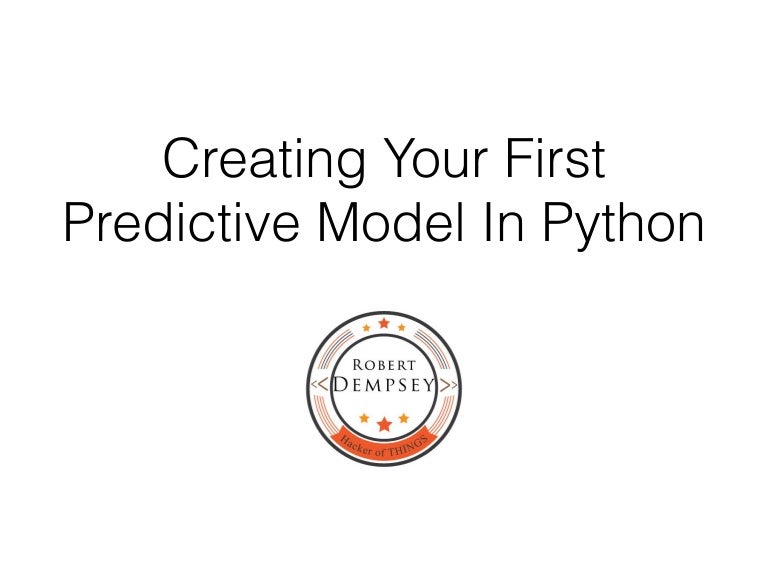 Creating Your First Predictive Model In Python