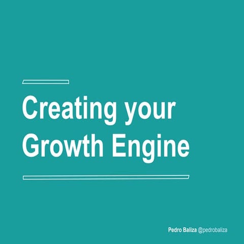 Creating your Growth Engine - How to Implement Growth Hacking | PDF ...