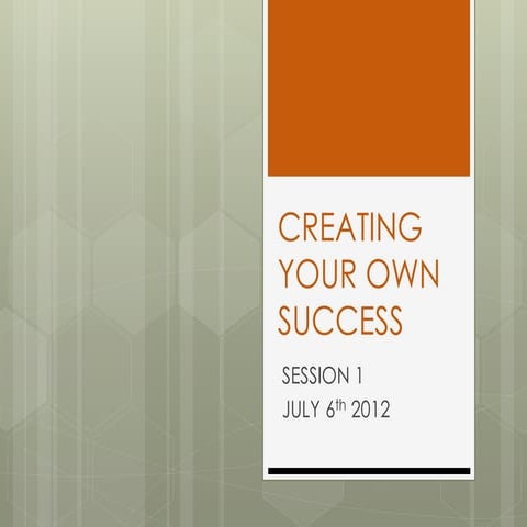 Creating your own success | PPTX | Spirituality | Religion & Spirituality