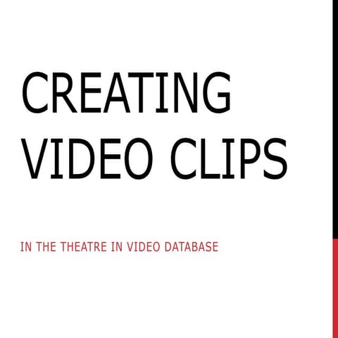 Creating your own video clips in Theatre in Video | PPTX