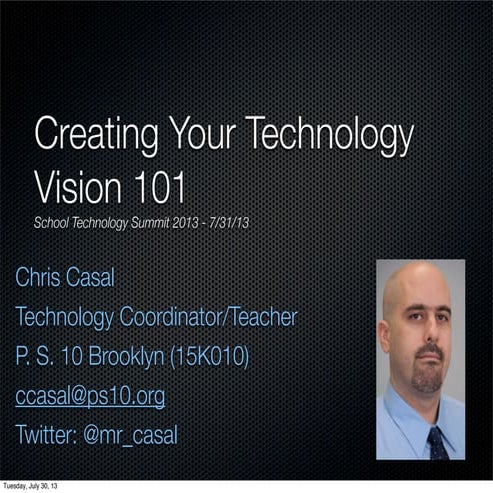 Creating Your Technology Vision 101 #NYCSTS13 | PPT