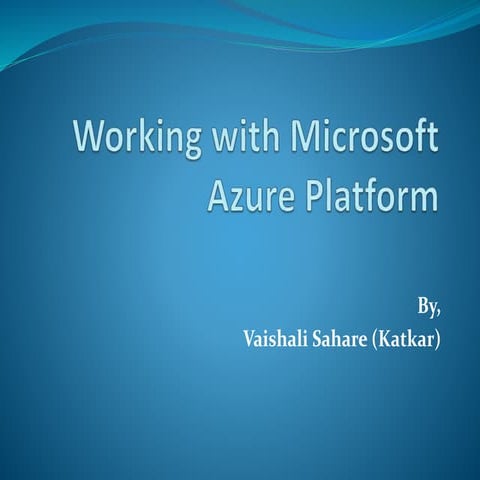 Creation Of Cloud Application Using Microsoft Azure By Vaishali Sahare