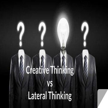Creative thinking-vs-lateral-thinking | PPTX