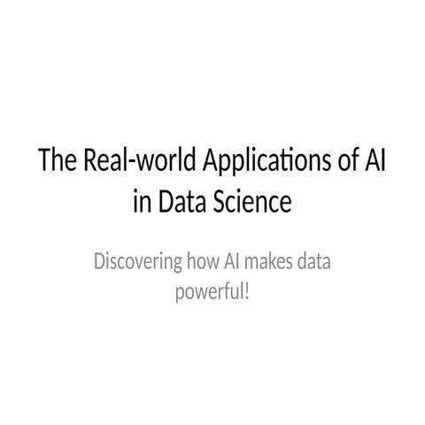 Creative_AI_in_Data_Science_PPT. real world applications | PPTX