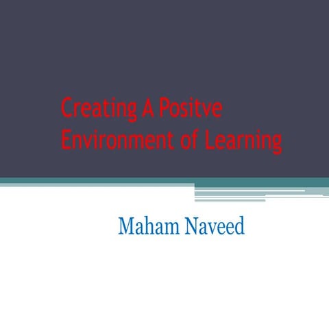 Creative A Positve Environment Of Learning Pptx