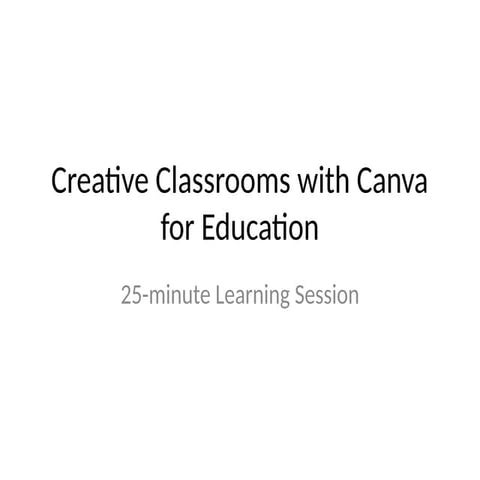 Creative_Classrooms_with_Canva foe education.pptx