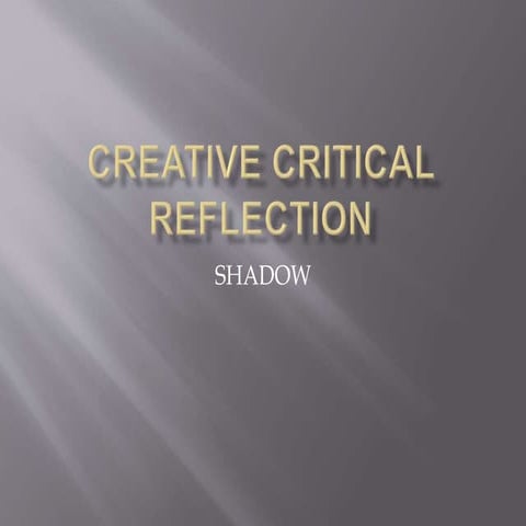 Creative critical reflection | PPT