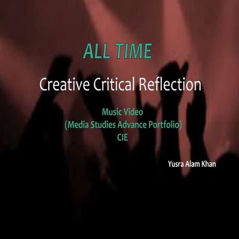 Music Video - Creative critical reflection (Advance Portfolio) (CIE) | PPT