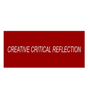 Creative critical reflection | PPT
