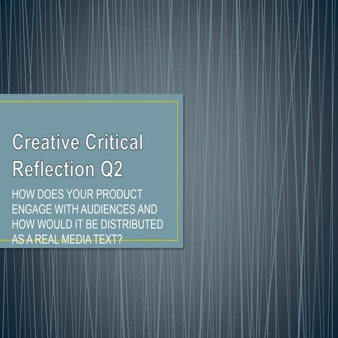 Creative critical reflection q2 | PPTX