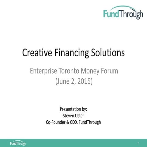 Creative financing solutions - Money Forum 2015 | PPT
