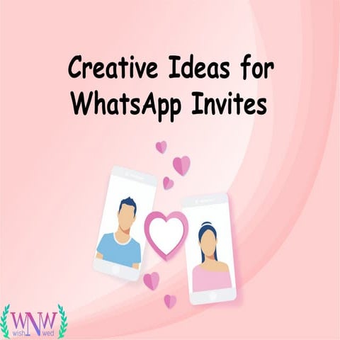 Creative ideas for whatsapp invites | PPT